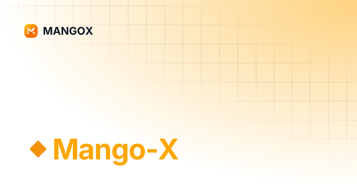 🔸Mango-X | MANGOX