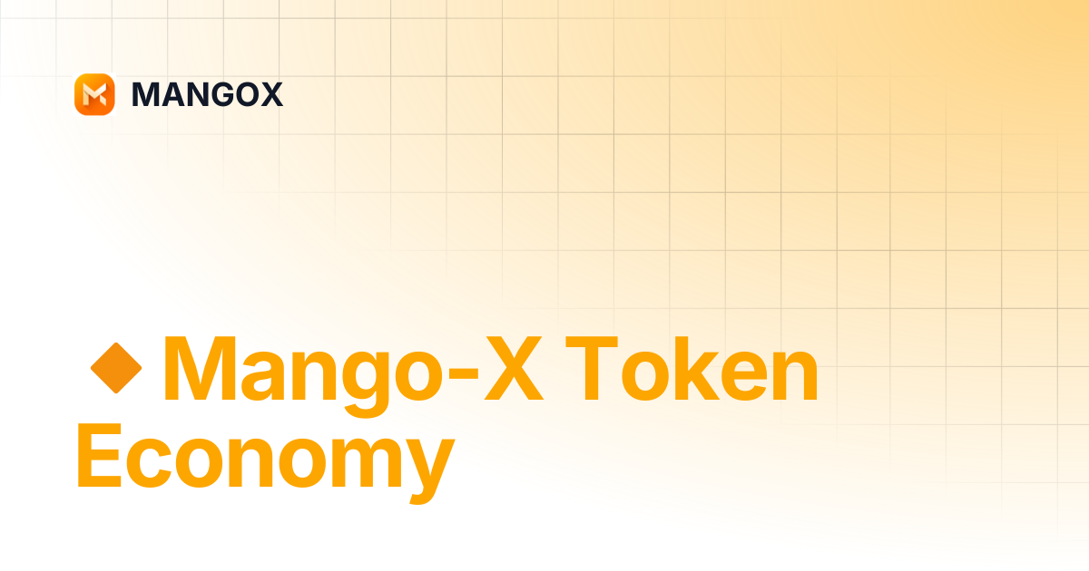 🔸Mango-X Token Economy | MANGOX